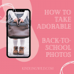 How to Take Your Own Adorable Back to School Photos - Free First Day of ...