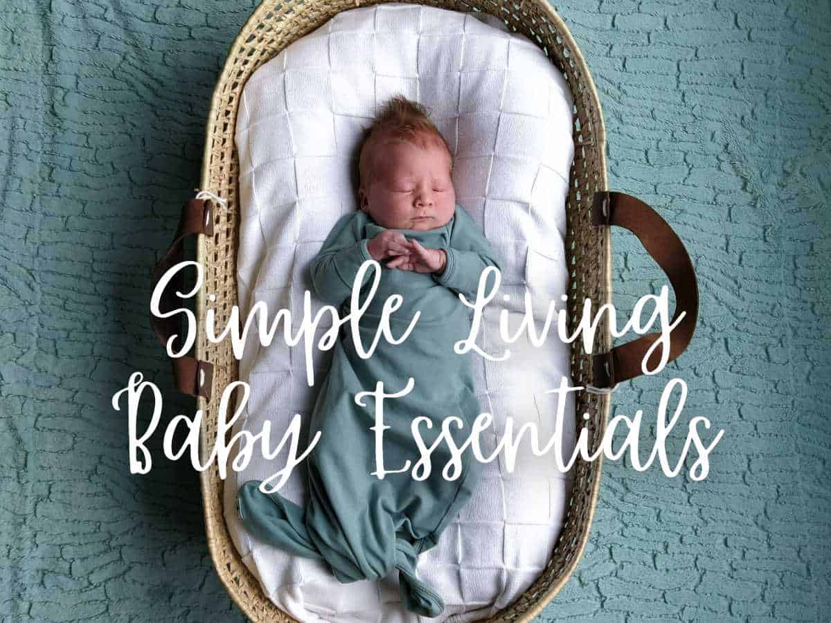 Simple Living Baby Essentials - Free Printable Checklist 0-6 Months ...
