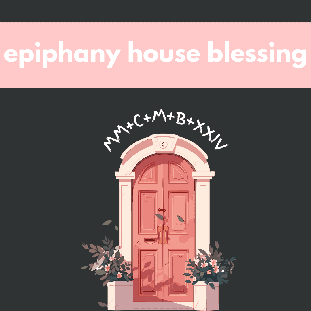 Step-by-Step Guide to an Epiphany House Blessing for the New Year ...