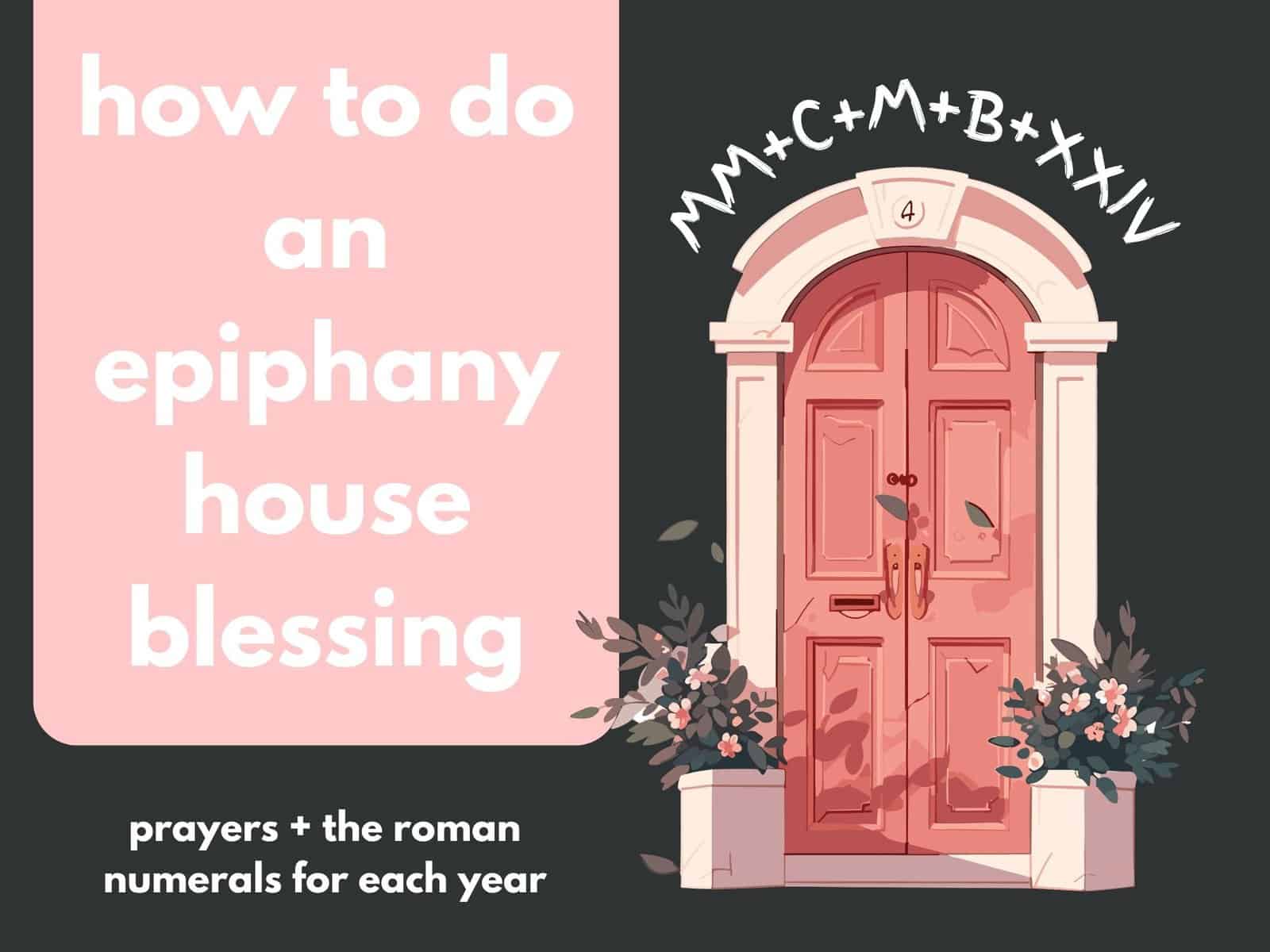 Step-by-Step Guide to an Epiphany House Blessing for the New Year - Kindling Wild