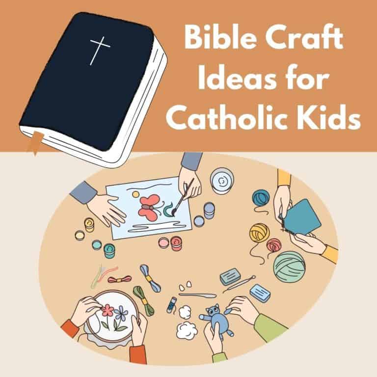 Big List of Bible-Based Craft Ideas for Catholic Kids - Kindling Wild