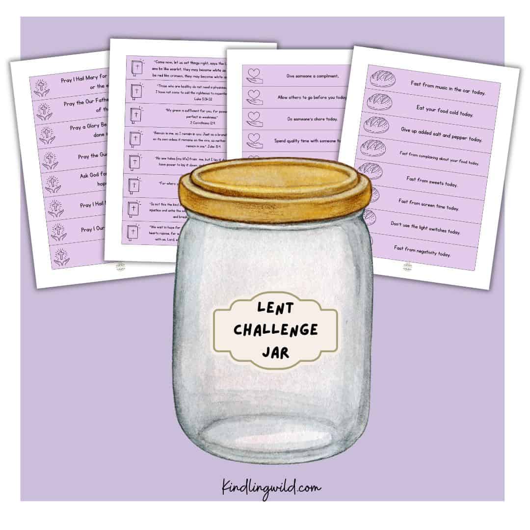Kid-Friendly Lent Ideas Free printable Challenge Jar - Kindling Wild